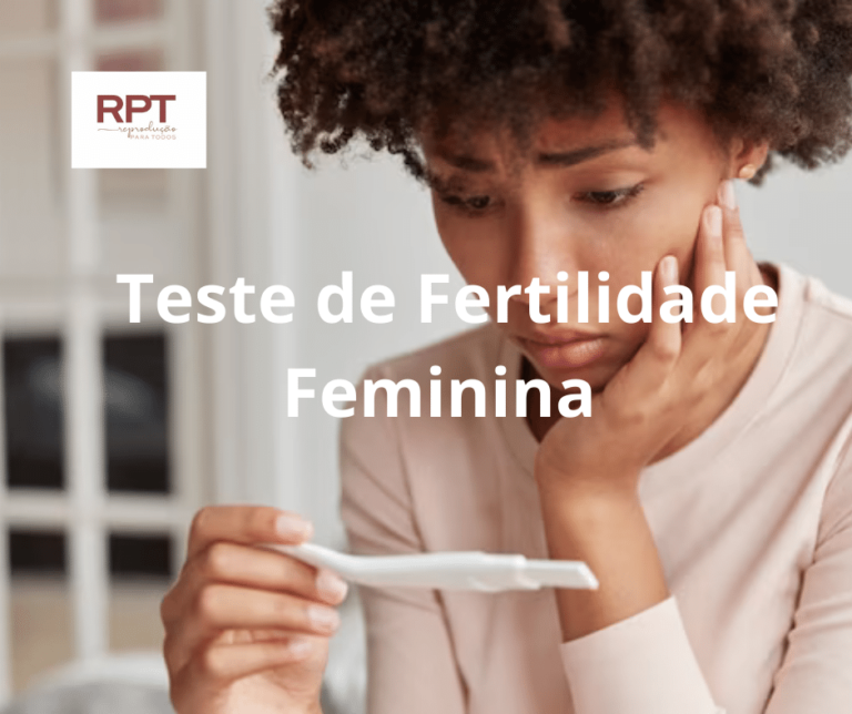 Teste de Fertilidade Feminina - RPT - Reprodução Para Todos